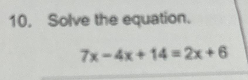 Solved Solve the equation.7x-4x+14=2x+6 | Chegg.com