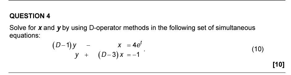 Solved QUESTION 4 Solve for x and y by using D-operator | Chegg.com