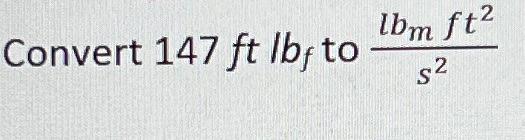 Solved Convert 147ft/bf to s2lbmft2 | Chegg.com