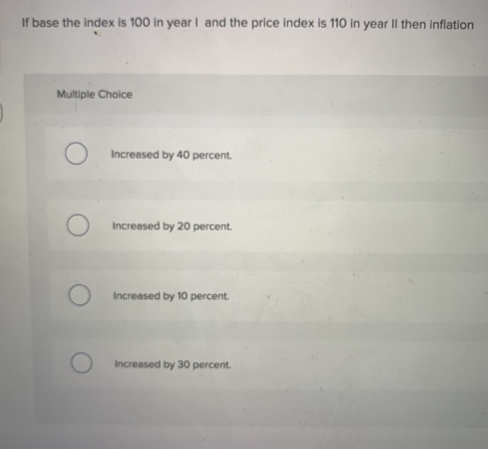 Solved If base the index is 100 in year and the price index | Chegg.com