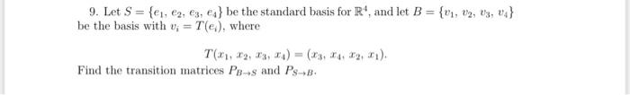 Solved 9 Let S {e1 E2 E3 E4} Be The Standard Basis For R4