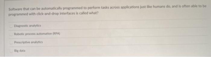 Solved Software that can be automatically programmed to | Chegg.com