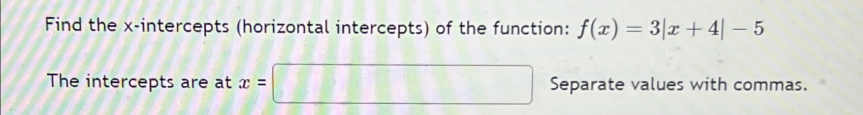 Solved Find the x-intercepts (horizontal intercepts) ﻿of the | Chegg.com