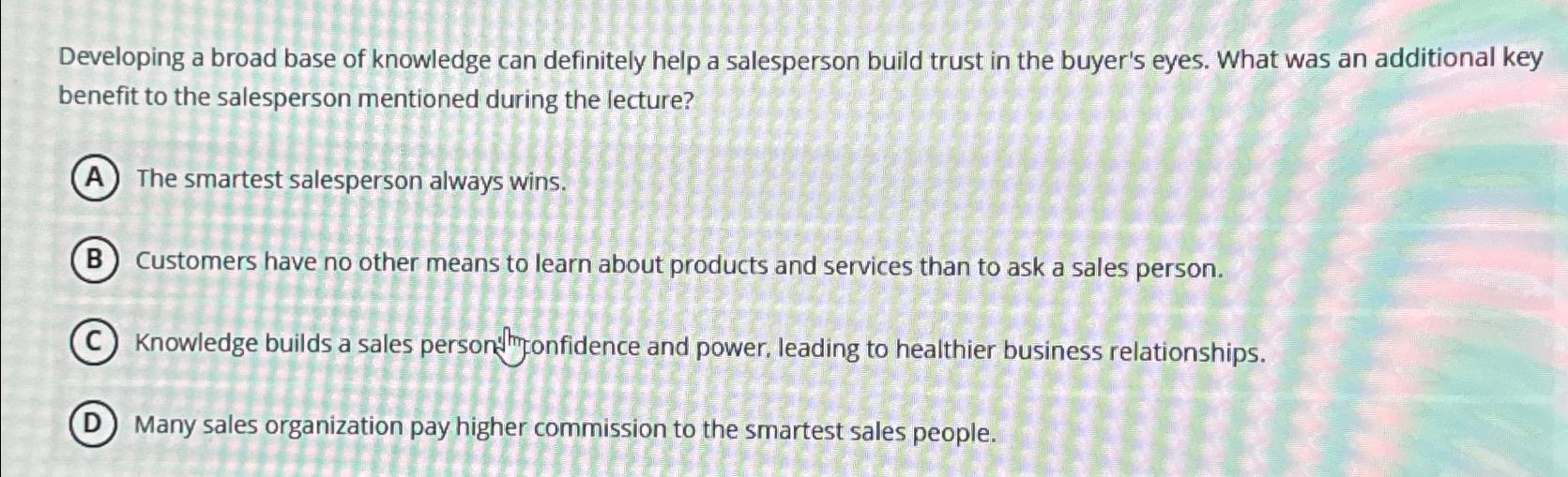 Solved Developing a broad base of knowledge can definitely | Chegg.com