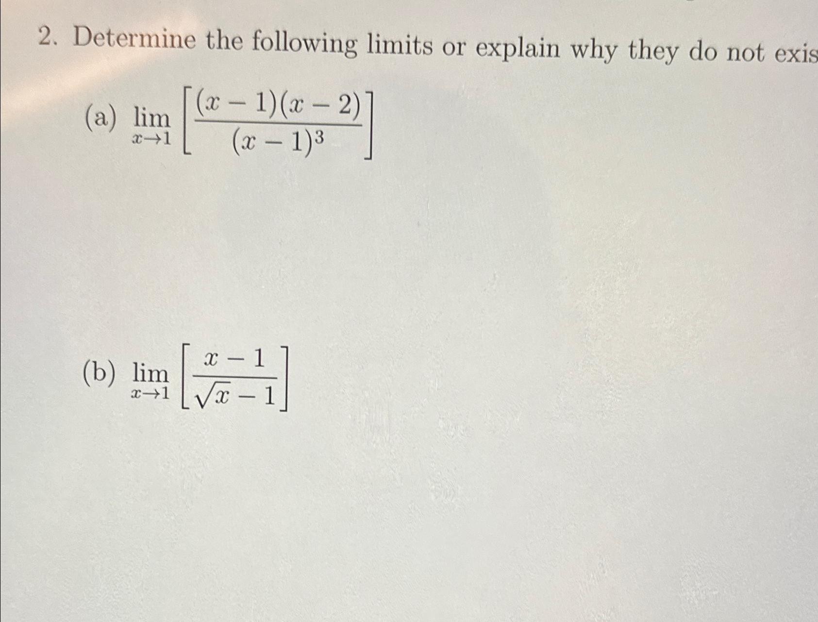 Solved Determine the following limits or explain why they do | Chegg.com