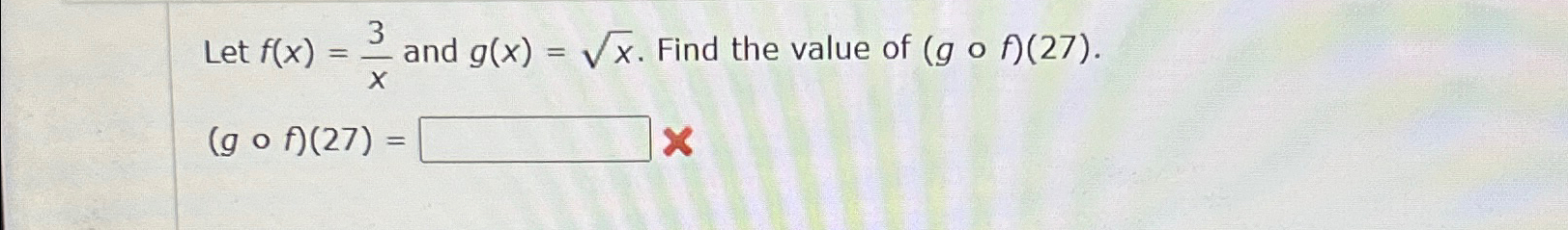 Solved Let f(x)=3x ﻿and g(x)=x2. ﻿Find the value of | Chegg.com