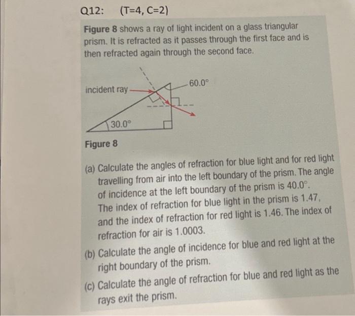 Solved Q12: (T=4,C=2) Figure 8 shows a ray of light incident | Chegg.com