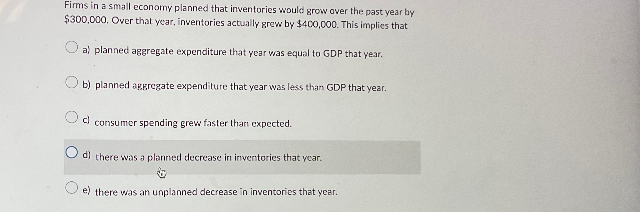 Solved Firms in a small economy planned that inventories | Chegg.com