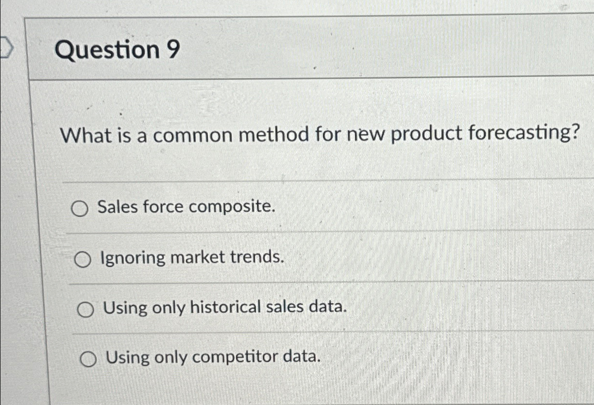 Solved Question 9What is a common method for new product | Chegg.com Solved Question 9What is a common method for new product | Chegg.com