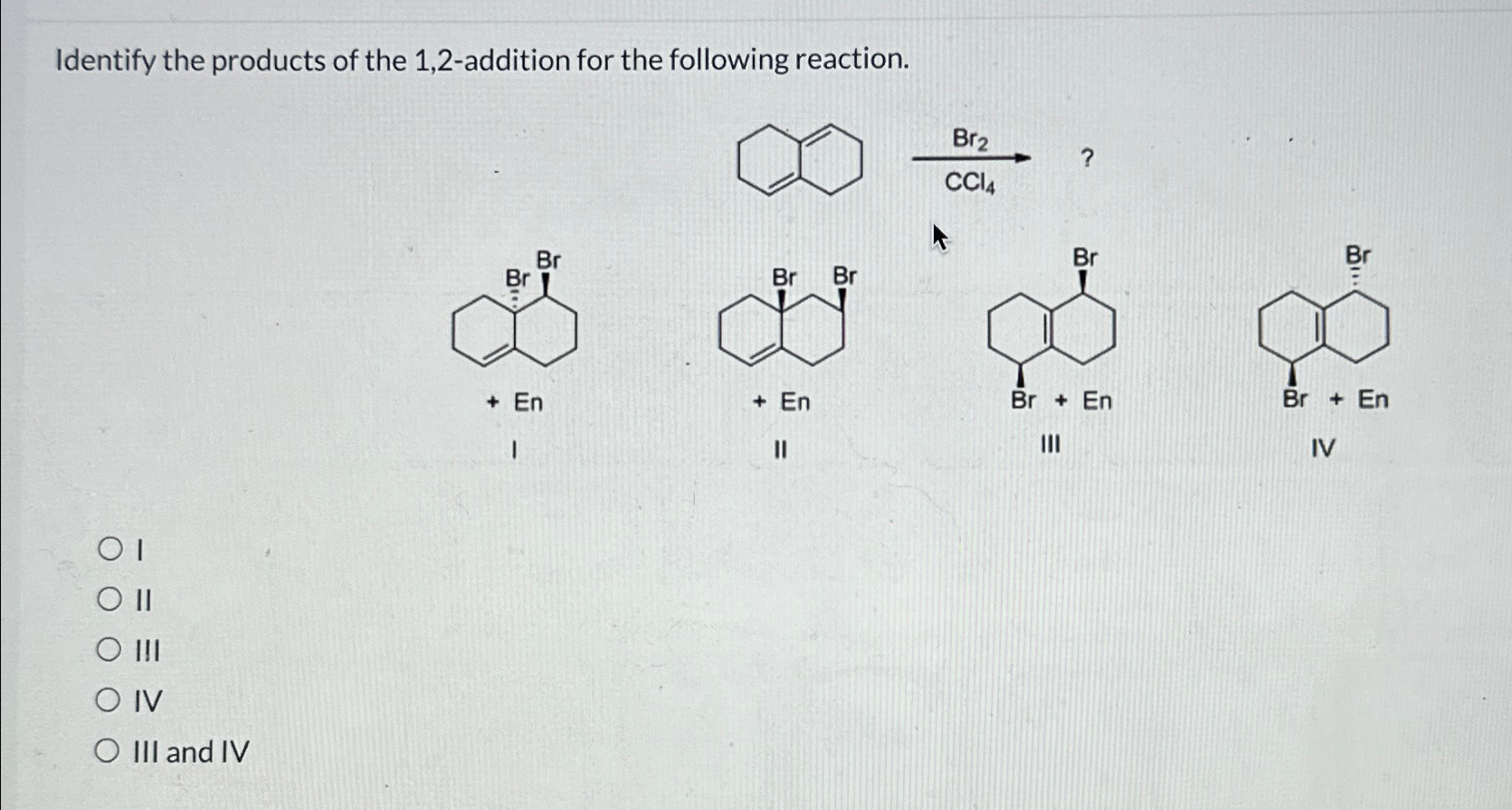 Solved Identify the products of the 1,2-addition for the | Chegg.com