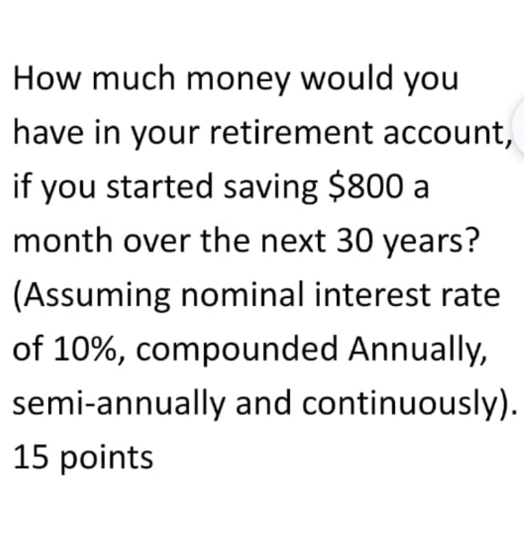 Solved How much money would you have in your retirement | Chegg.com