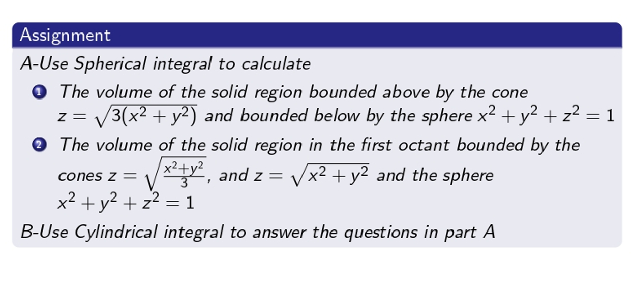 Solved AssignmentA-Use Spherical integral to calculateThe | Chegg.com