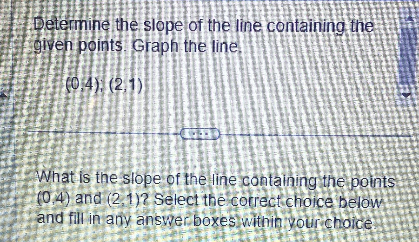 Solved Determine the slope of the line containing the given | Chegg.com