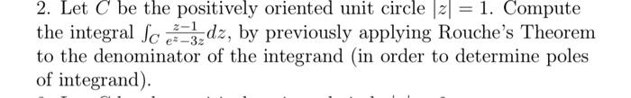 Solved 2. Let C be the positively oriented unit circle 21 = | Chegg.com