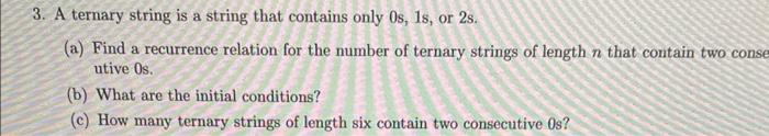 Solved 3 A Ternary String Is A String That Contains Only 0 8067