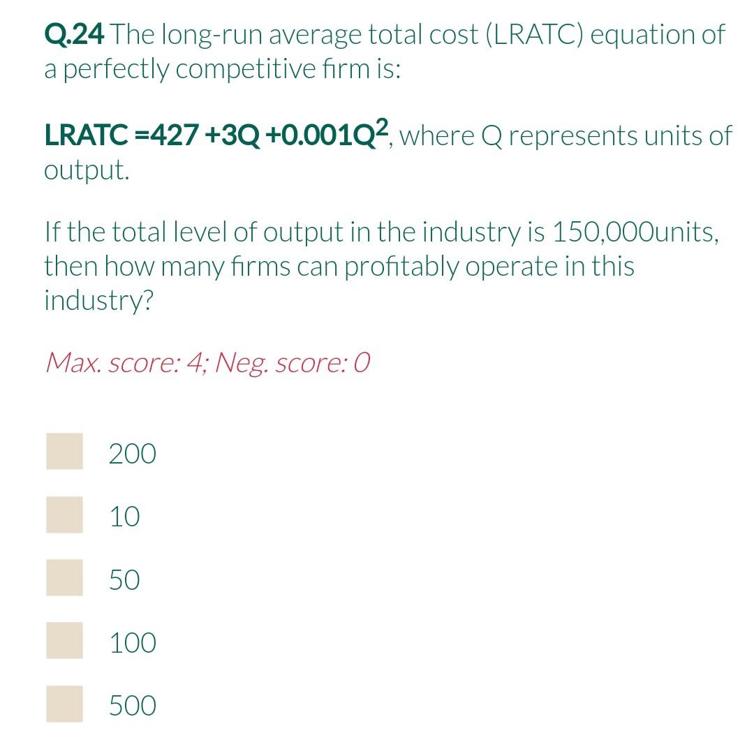 Solved Q.24 The long-run average total cost (LRATC) equation | Chegg.com