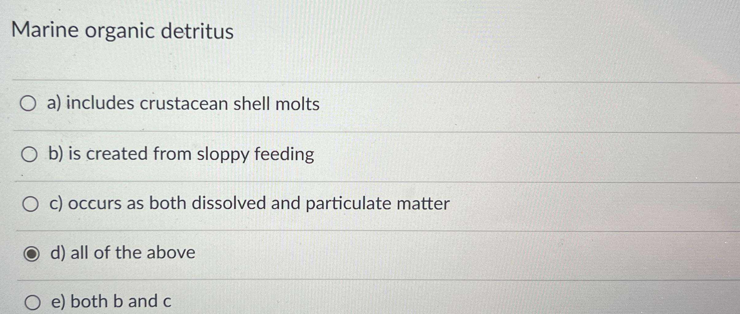 Solved Marine organic detritusa) ﻿includes crustacean shell | Chegg.com