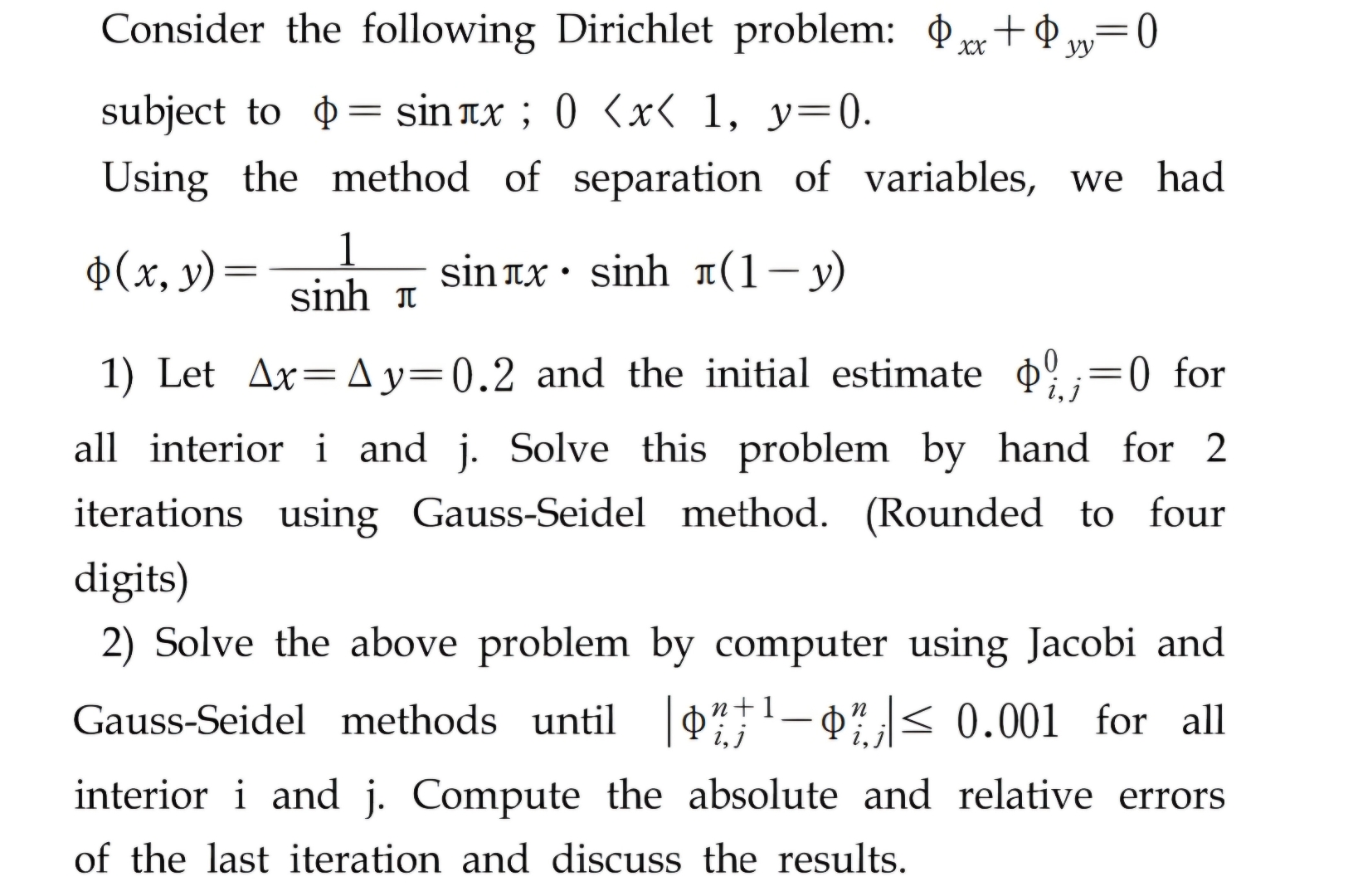 Solved Consider the following Dirichlet problem: Φ×+Φyy=0 | Chegg.com