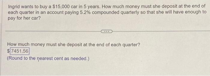 Solved Ingrid wants to buy a $15,000 car in 5 years. How | Chegg.com