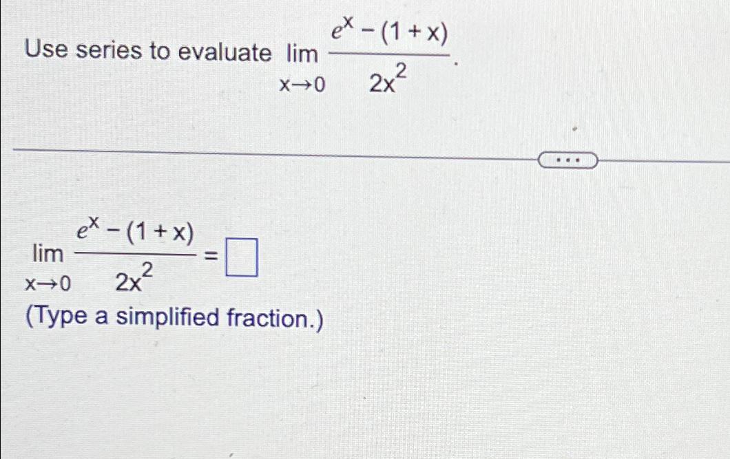 Solved Use series to evaluate | Chegg.com