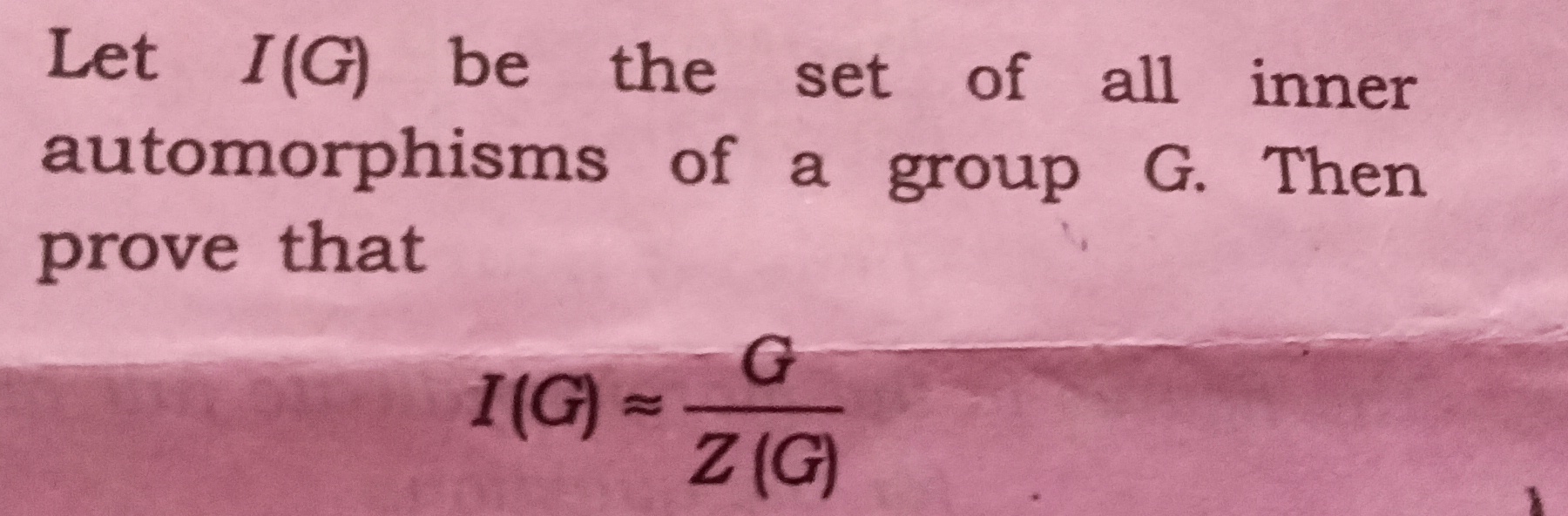 Solved Let I(G) ﻿be the set of all inner automorphisms of a | Chegg.com