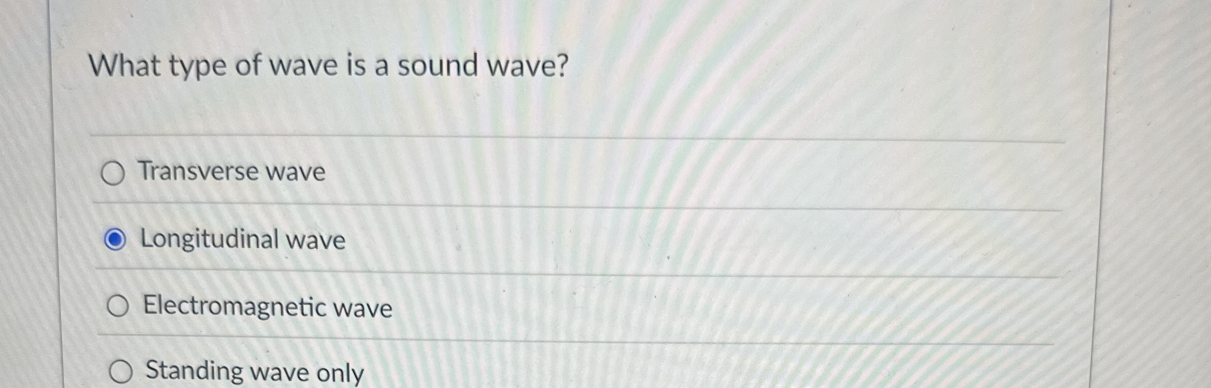 Solved What type of wave is a sound wave?Transverse | Chegg.com
