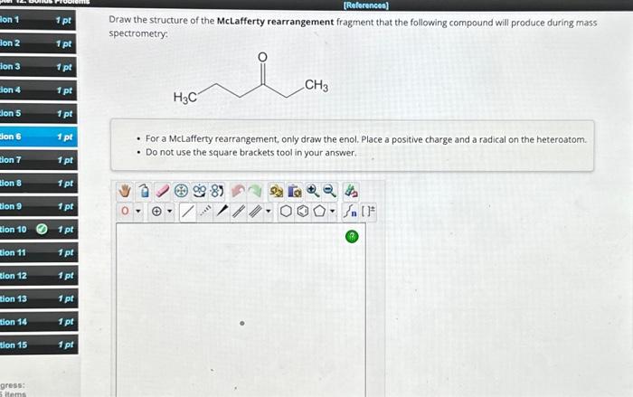 Solved Draw the structure of the McLafferty rearrangement | Chegg.com