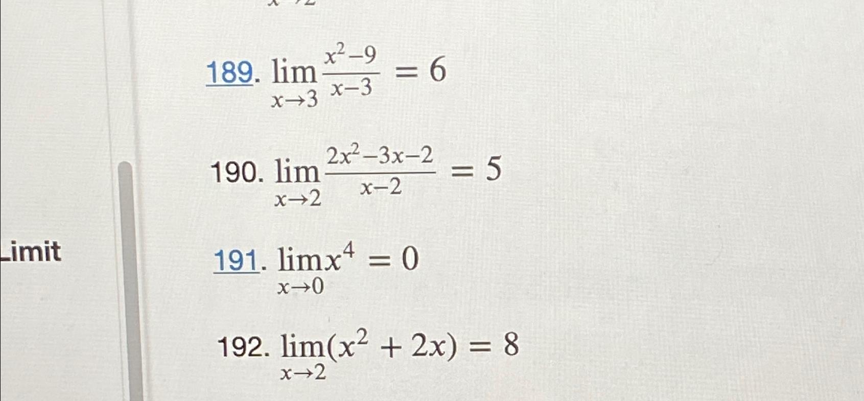 limx→3x2-9x-3=6limx→22x2-3x-2x-2=5limx→0x4=0limx→2(x2 | Chegg.com