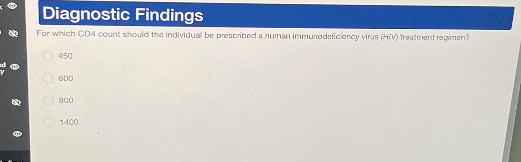Solved Diagnostic FindingsFor which CD4 ﻿count should the | Chegg.com
