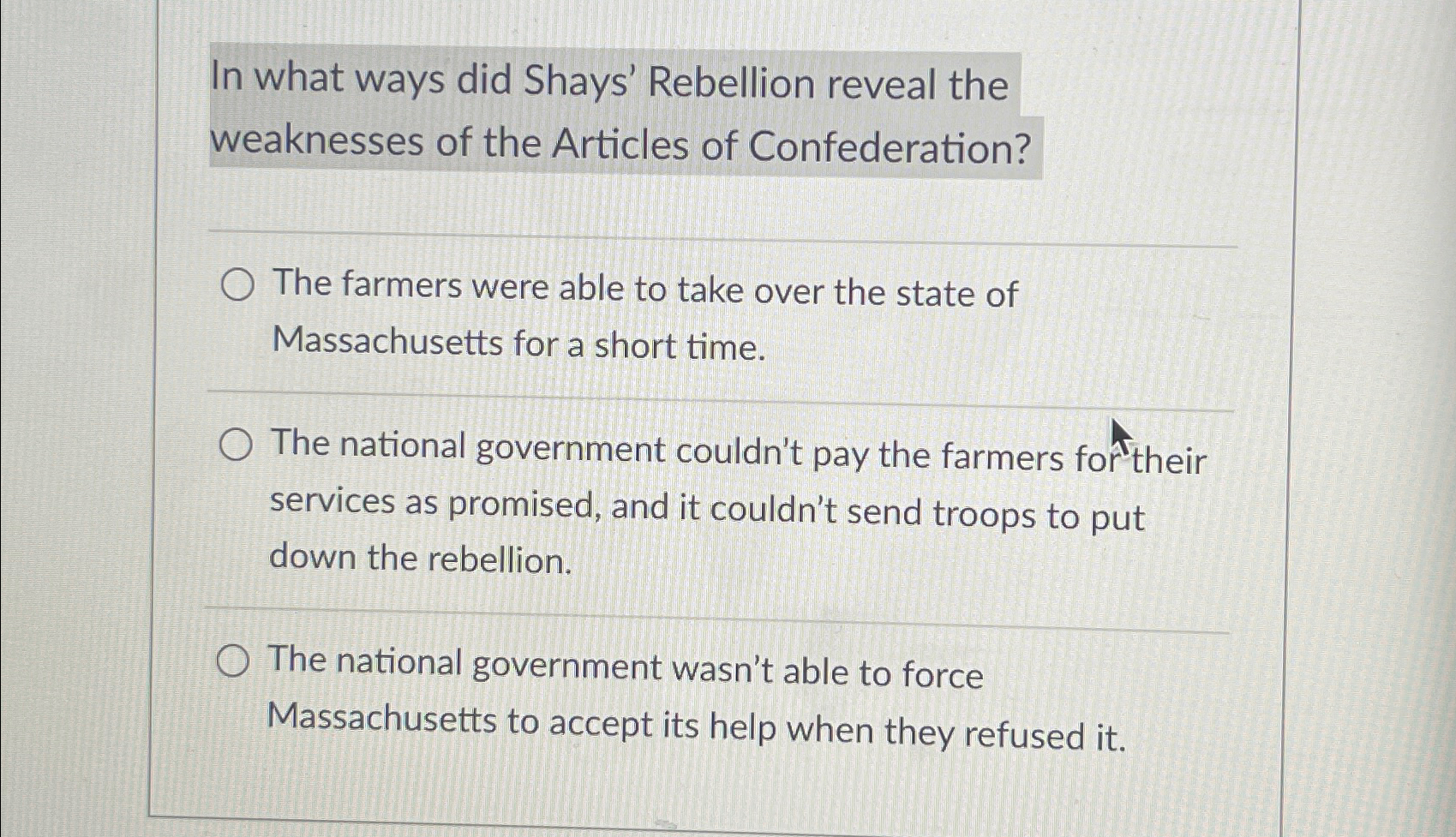 Solved In what ways did Shays' Rebellion reveal the | Chegg.com