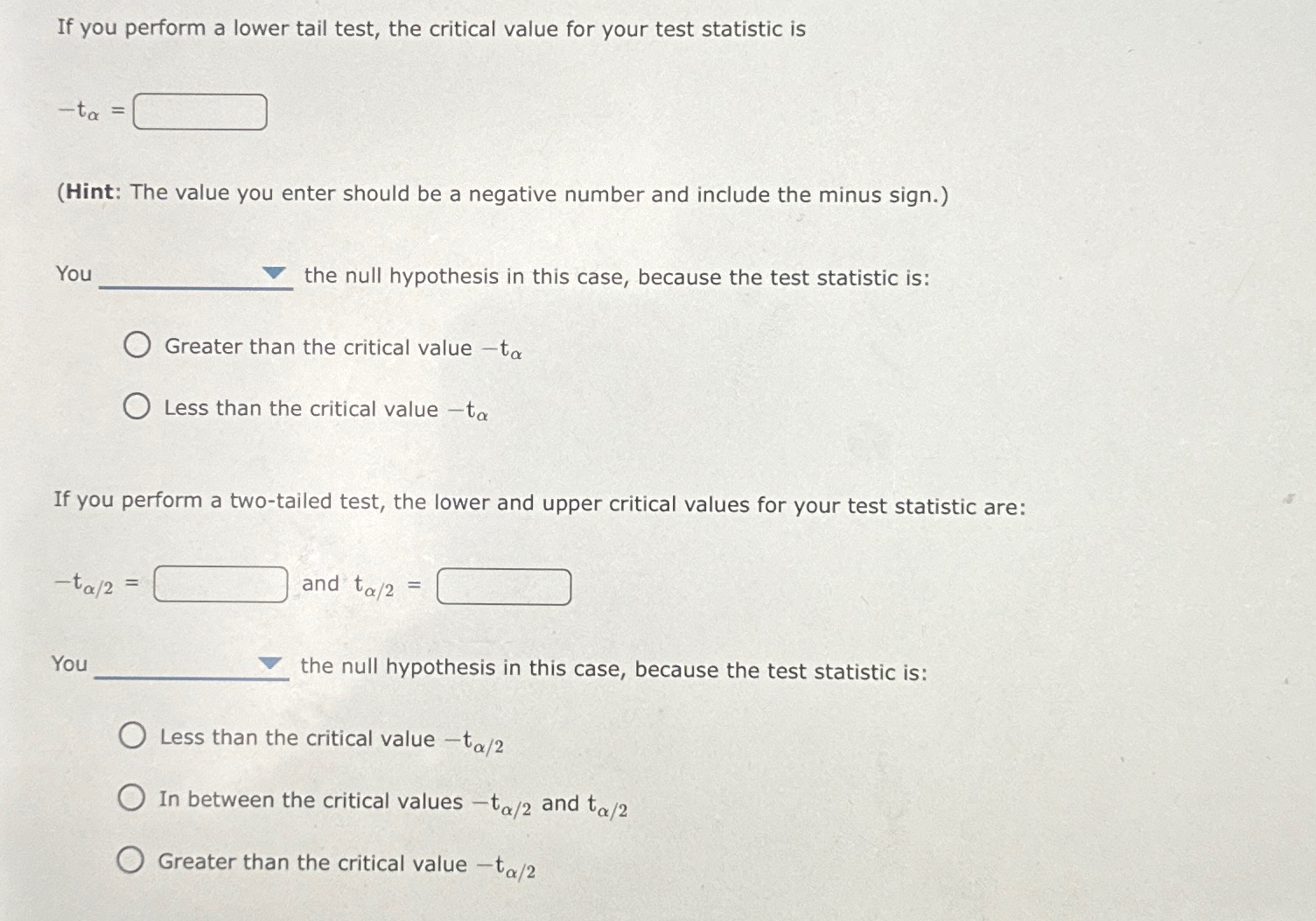 Solved If you perform a lower tail test, the critical value | Chegg.com