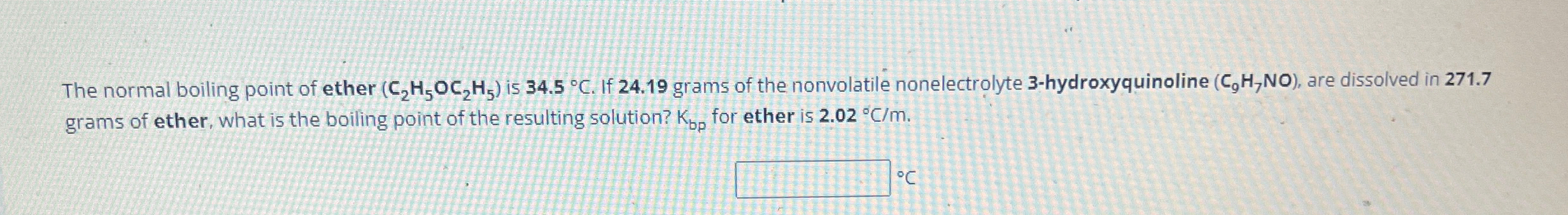 Solved The normal boiling point of ether (C2H5OC2H5) ﻿is | Chegg.com
