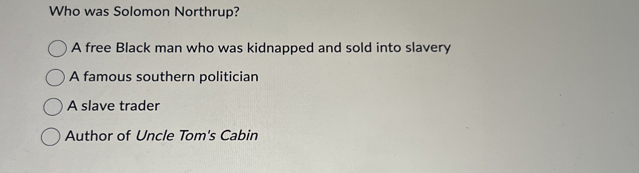 Solved Who was Solomon Northrup?A free Black man who was | Chegg.com