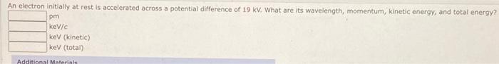 Solved An Electron Initially At Rest Is Accelerated Across A
