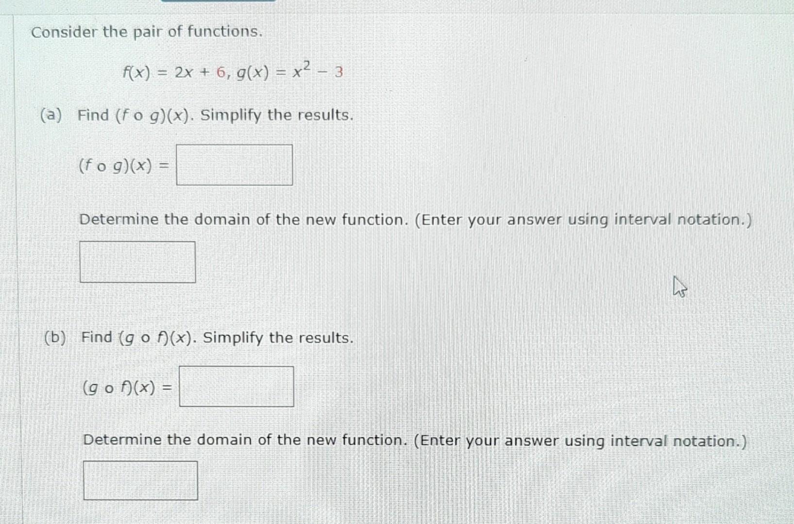 Solved Consider the pair of functions. f(x)=2x+6,g(x)=x2−3 | Chegg.com