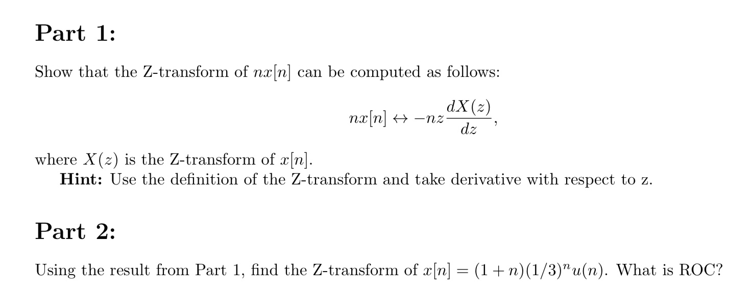 Solved by an EXPERT Part 1:Show that the Z-transform of nx[n] ﻿can be | Chegg.com