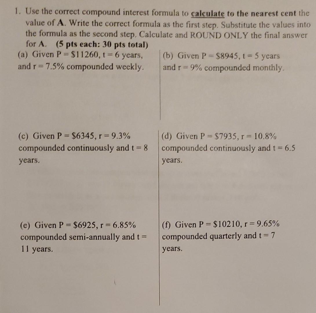 Solved 1. Use the correct compound interest formula to | Chegg.com