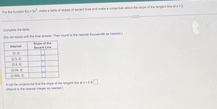 Solved For the function f(x)=5x2, make a table of slopes of | Chegg.com