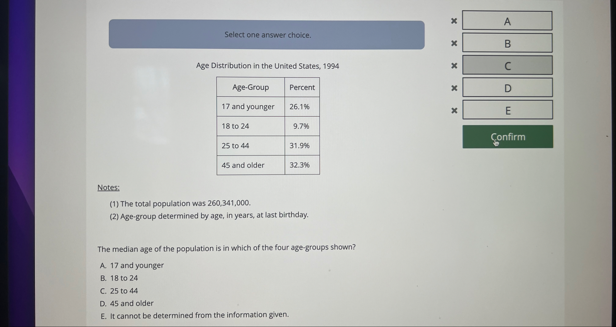 Solved Select one answer choice.Age Distribution in the | Chegg.com