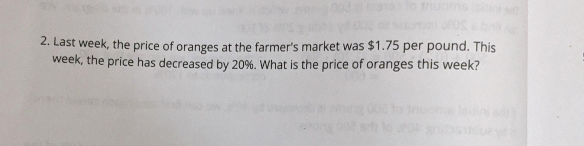 Solved 2. Last week, the price of oranges at the farmer's | Chegg.com
