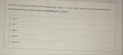 Solved If AG4 ﻿is -52 ﻿kJdmol at 298 ﻿K for the reaction | Chegg.com