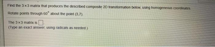 Solved Find the 3 x 3 matrix that produces the described | Chegg.com