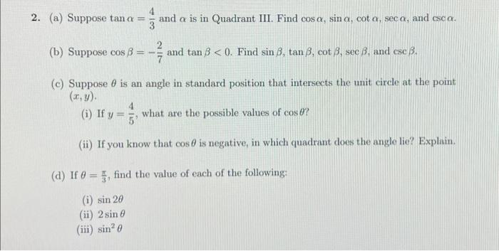 Solved (a) Suppose tanα=34 and α is in Quadrant III. Find | Chegg.com