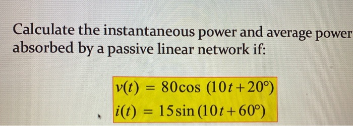 Solved Calculate the instantaneous power and average power | Chegg.com