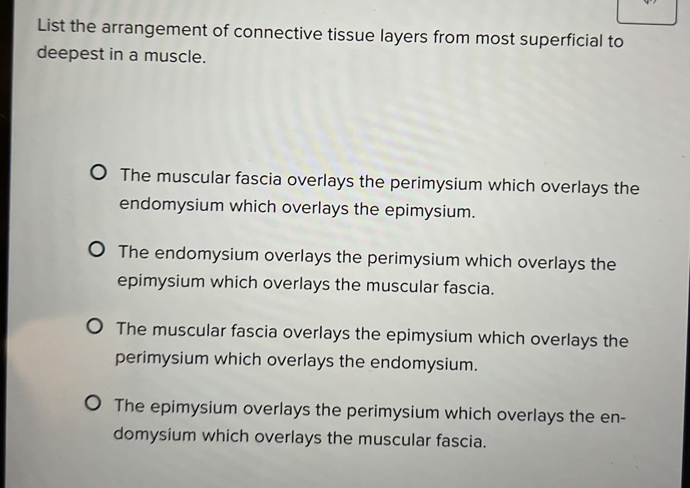 Solved List the arrangement of connective tissue layers from | Chegg.com