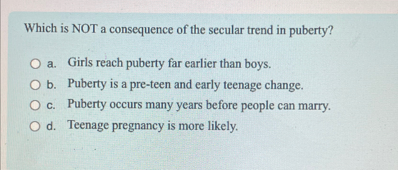 Solved Which is NOT a consequence of the secular trend in | Chegg.com