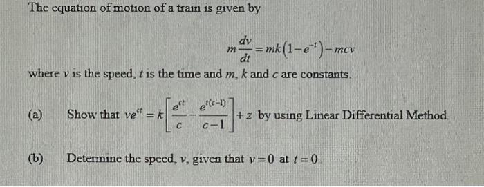 Solved The equation of motion of a train is given by | Chegg.com