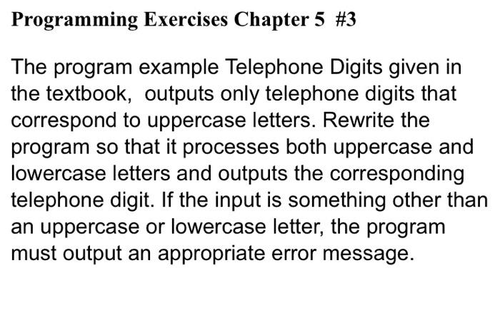 Programming Exercises Chapter 5 #3 The program | Chegg.com