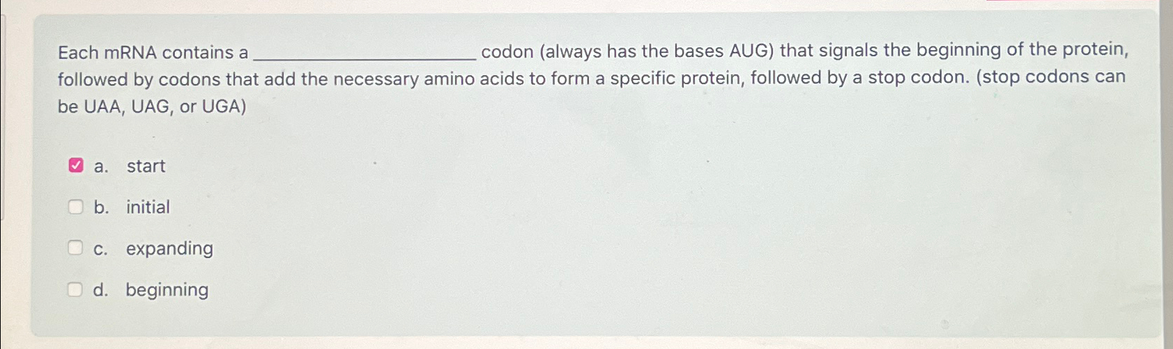 Solved Each mRNA contains a . ﻿codon (always has the bases | Chegg.com