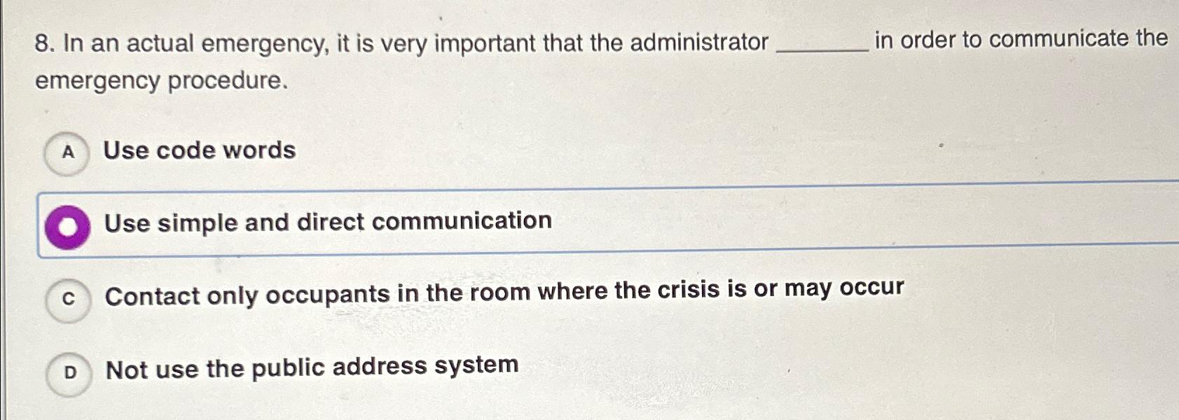 Solved In an actual emergency, it is very important that the | Chegg.com